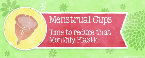Menstrupedia Blog Menstrual Cups Time To Reduce That Monthly Plastic