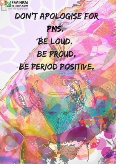 Period Positive Posters From Around The World! - Menstrupedia Blog
