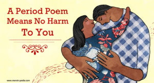 A Period Poem Means No Harm To You - Menstrupedia Blog